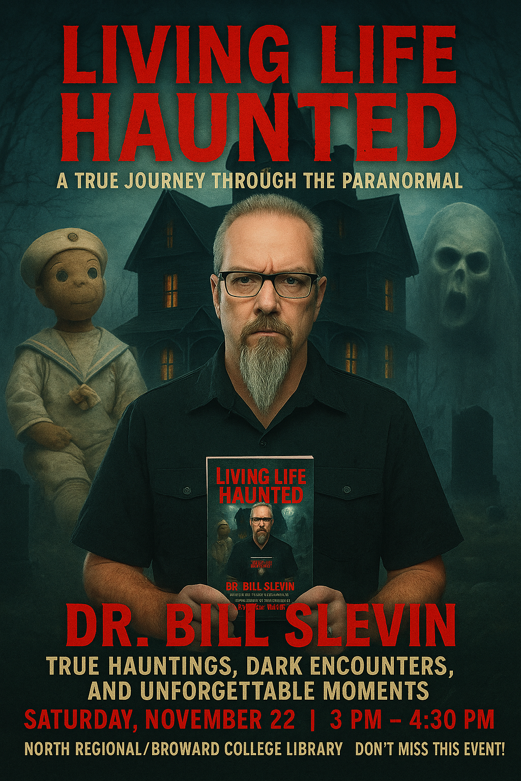 LIVING LIFE HAUNTED – An Evening with Dr. Bill Slevin – Bill Slevin